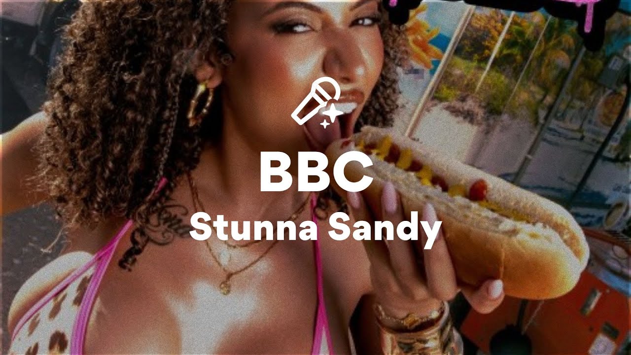 Stunna Sandy, BBC (Lyrics) - YouTube Music