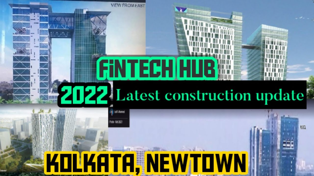 KOLKATA NEWTOWN FINTECH HUB ,SILICON VALLEY TECH HUB | 2022 LATEST ...