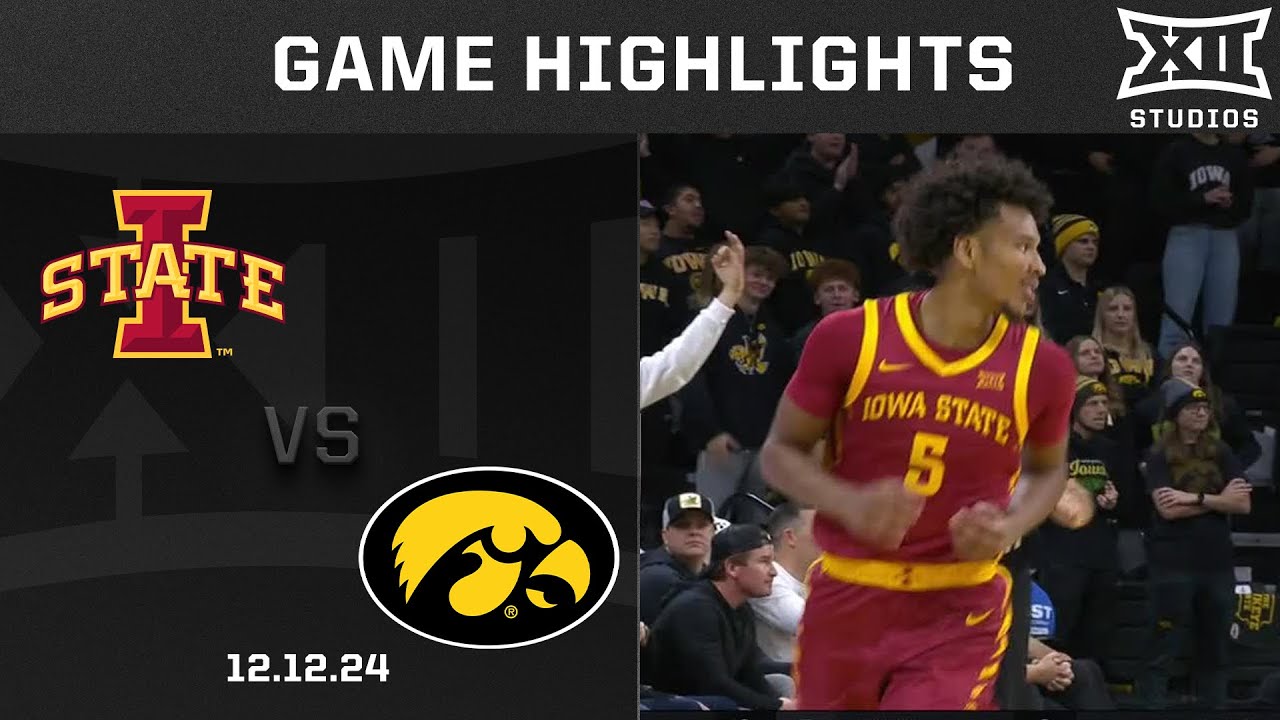 #3 Iowa State vs. Iowa Game Highlights | 2024-25 Big 12 Men’s ...