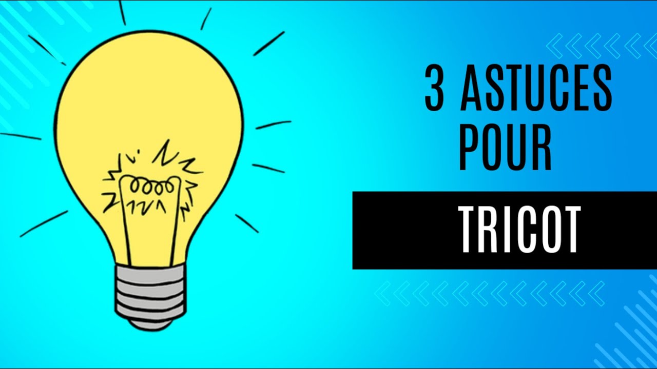 Trois astuces pour tricot - YouTube
