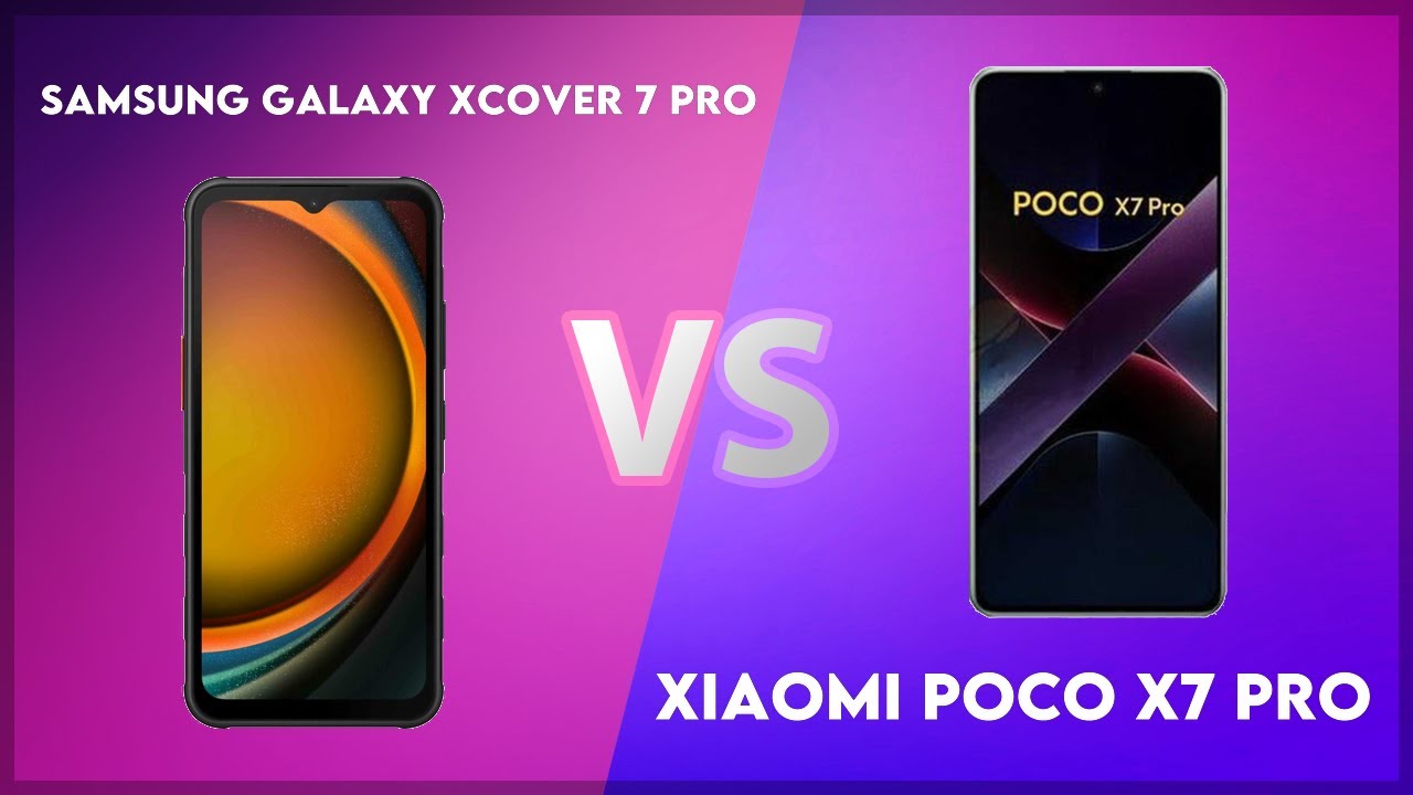 Samsung Galaxy XCover 7 Pro vs Xiaomi Poco X7 Pro Technical Comparison ...