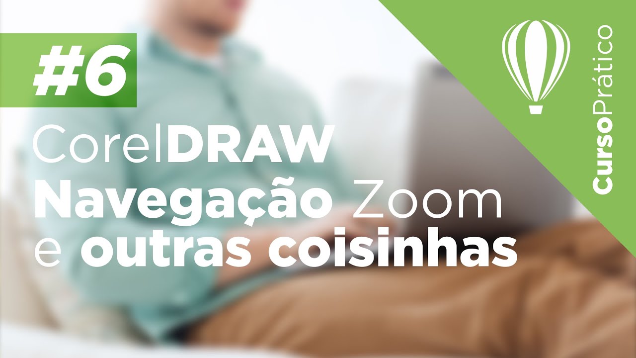 Curso prático de CorelDRAW #6 - Navegação, Zoom e outras coisinhas ...