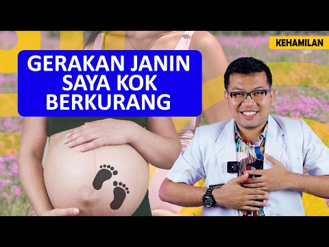 PENYEBAB KENAPA GERAKAN JANIN BERKURANG - DOKTER SADDAM ISMAIL