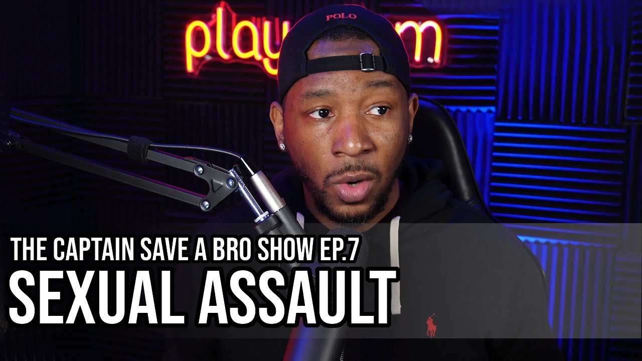 The Captain Save A Bro Show Episode 7 - Preventing Sexual Assault ...