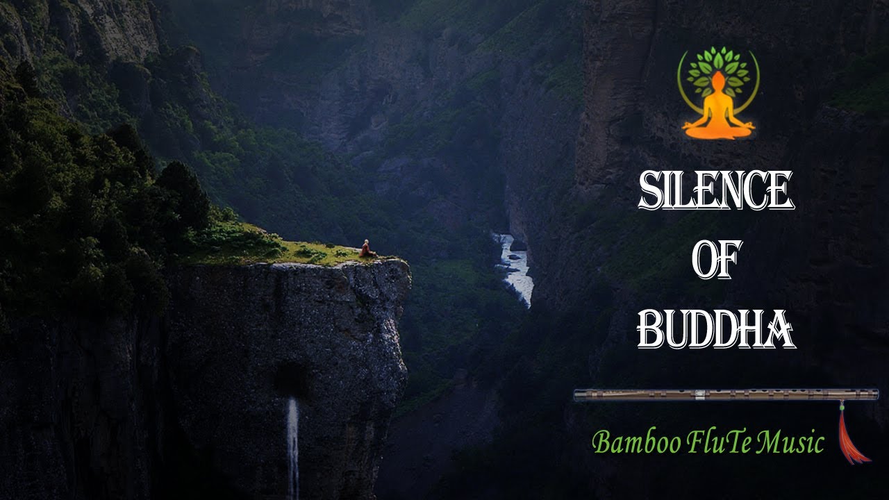 The Buddha Flute : Silence of Buddha | Flute Meditation Music | Bamboo ...