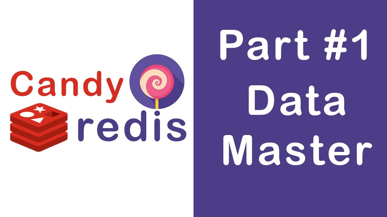 Candy Redis - Part 1 - Data Master - YouTube