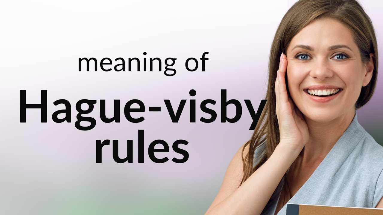 Understanding the Hague-Visby Rules in Maritime Law - YouTube