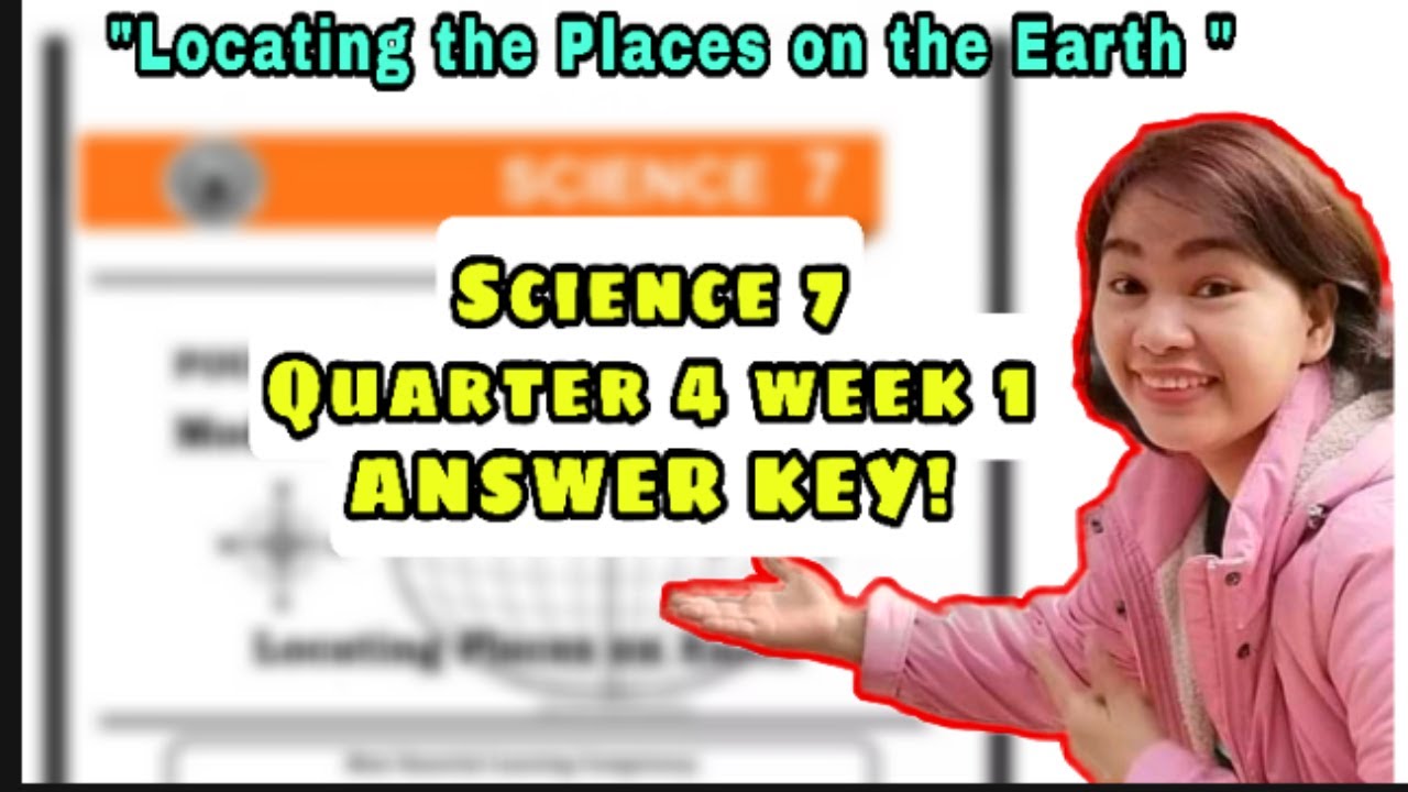 science 7 || answer key Quarter 4 week 1 | locating the place on Earth ...