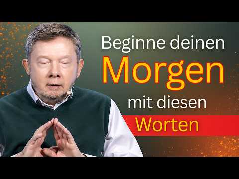 Eckhart Tolle | Worte für deinen Morgen | Ein paar Sekunden, mehr brauchst du nicht