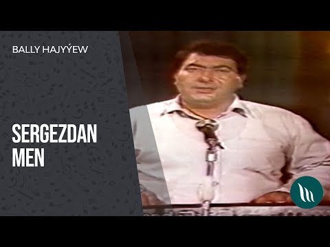 Bally Hajyýew - Sergezdan men | 2019