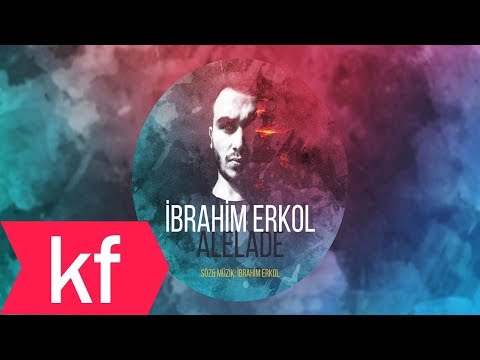 İbrahim Erkol - Alelade