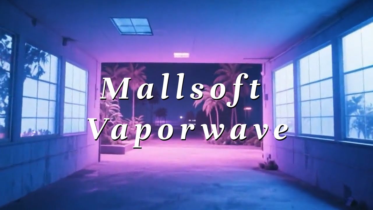 Mallsoft Vaporwave | Back to 1980s - 1990s | 8 hours - YouTube