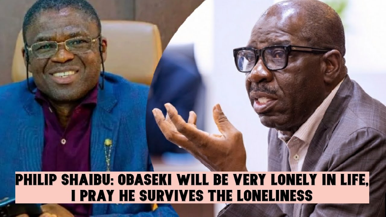 Edo State: Philip shaibu " Obaseki will be very lonely in lif. Philip ...