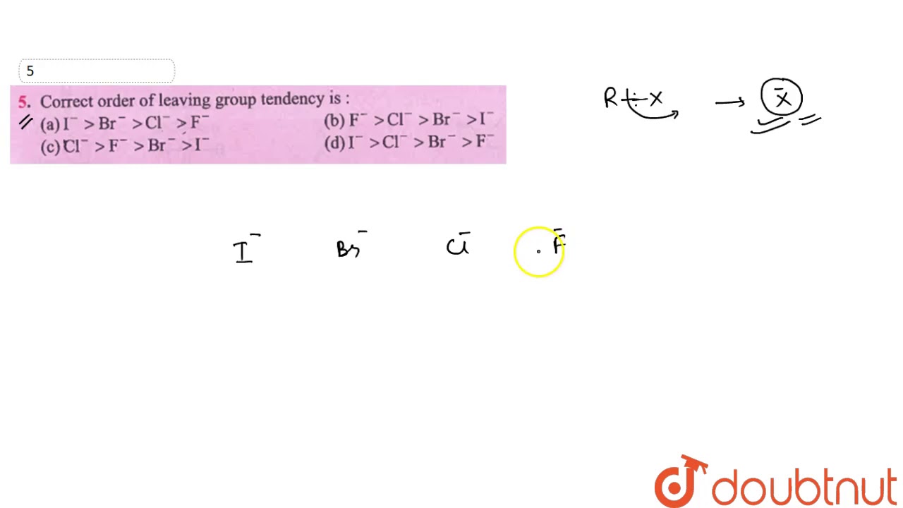 Correct order of leaving group tendency is : - YouTube
