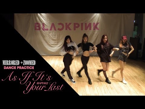 [MIRRORED + ZOOM] BLACKPINK - AS IF IT'S YOUR LAST (블랙핑크 - 마지막처럼) Dance Practice