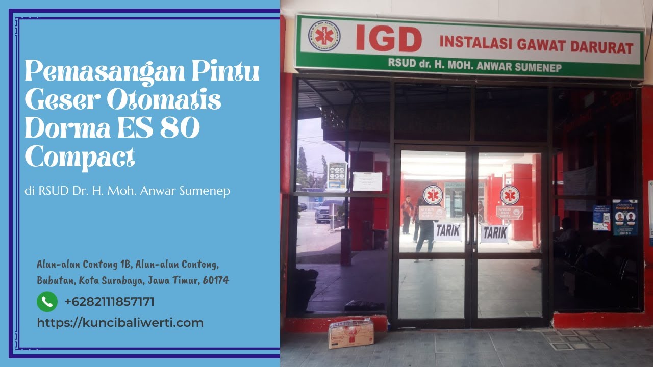Pemasangan Automatic Sliding Door Dorma ES 80 Compact di IGD RSUD Dr. H ...