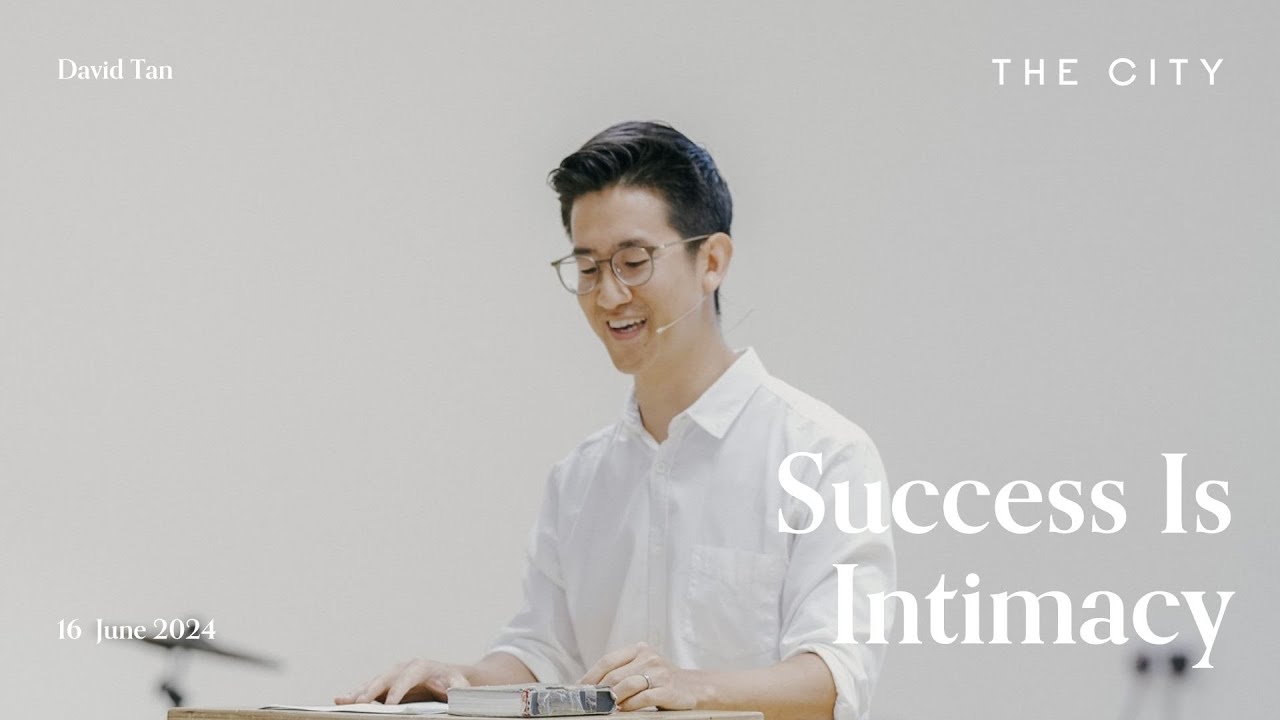 Success is Intimacy | 17 June 2024 | David Tan - YouTube