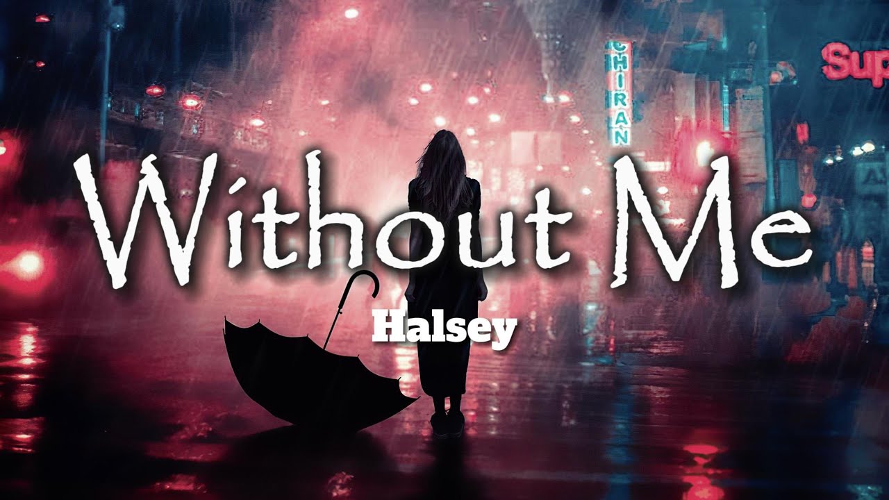 Without Me - Halsey (Lyrics) | Rosa Linn, Astrid S. & Paloma Faith (Mix ...