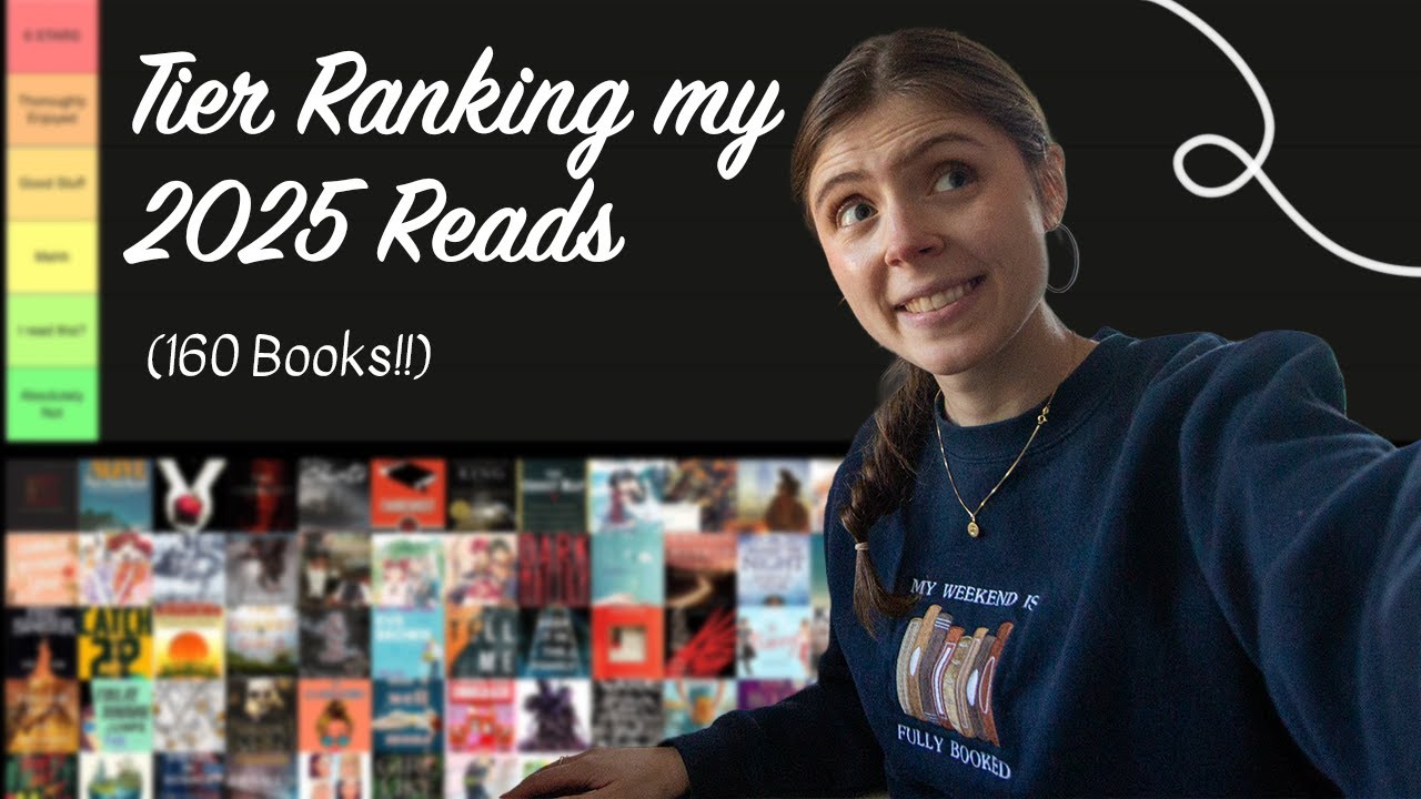 Tier Ranking EVERY Book I Read in 2025 📚🌟 (160 BOOKS) - YouTube