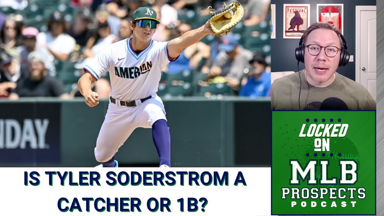 FARM: Does Tyler Soderstrom move to 1B for the Oakland Athletics? | MLB ...