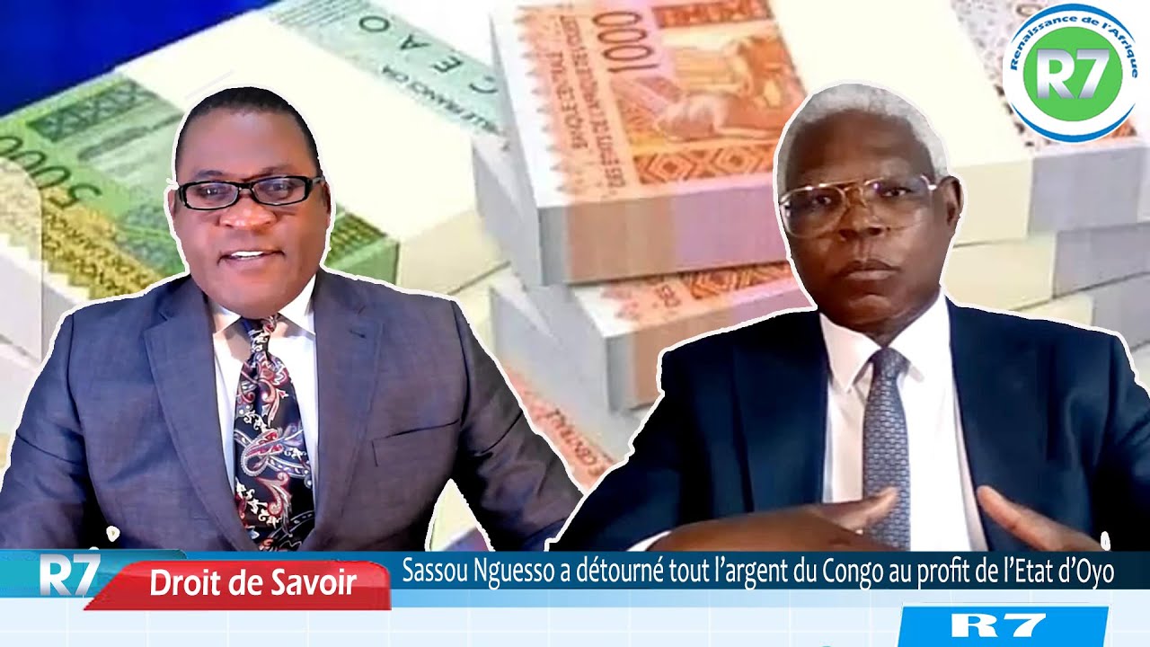 SASSOU NGUESSO A DETOURNE TOUT L’ARGENT DU CONGO BRAZZAVILLE POUR FAIRE FONCTIONNER SON ETAT D ...