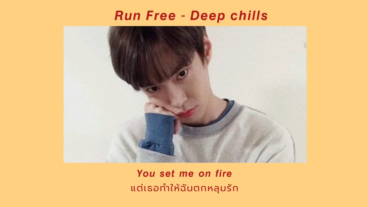 Run free -Deep chills(Thaisub) - YouTube