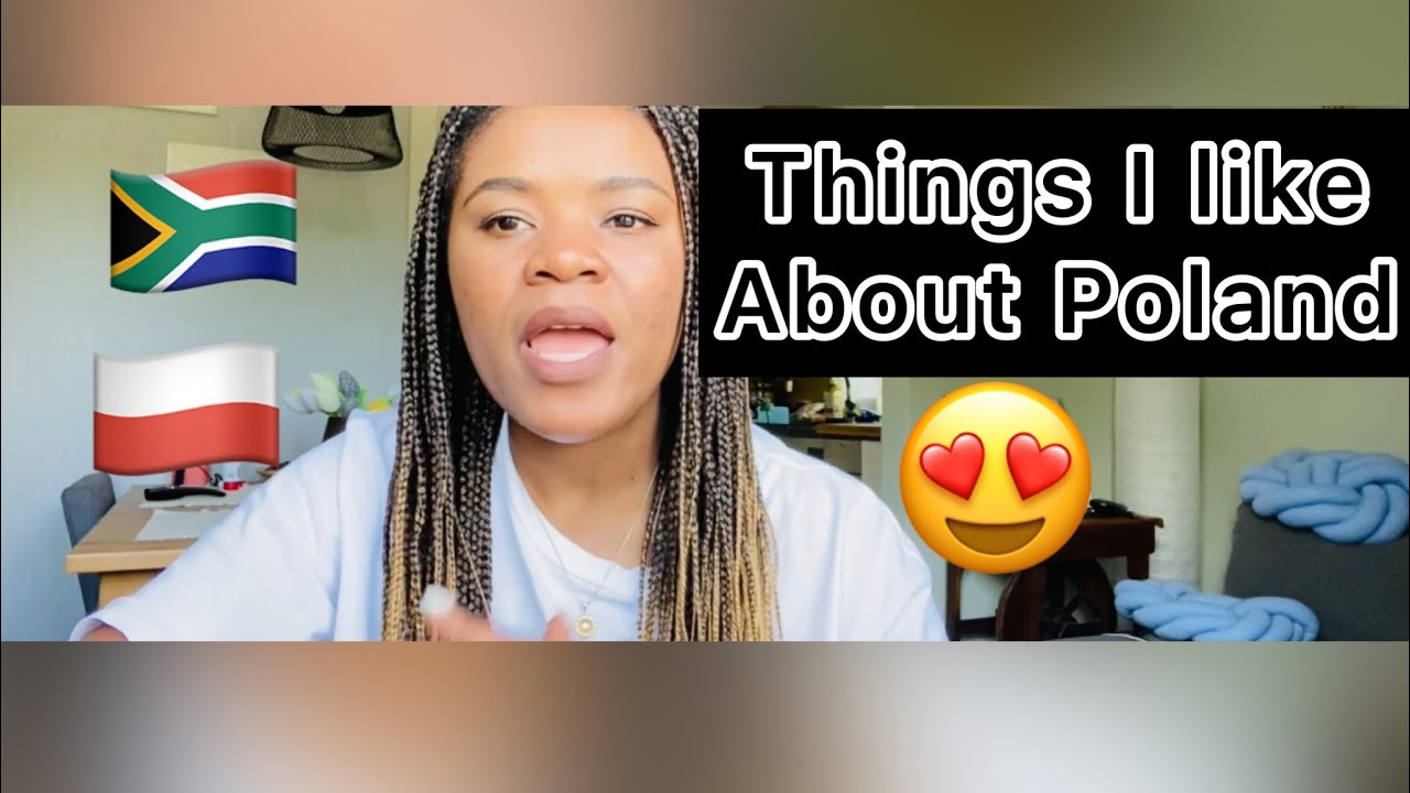 THINGS I LIKE ABOUT POLAND//REASONS WHY I LIKE POLAND//South African ...