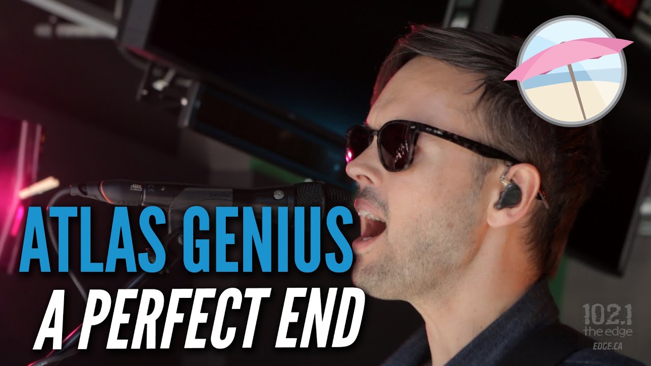 Atlas Genius - A Perfect End (Live At The Edge) - YouTube