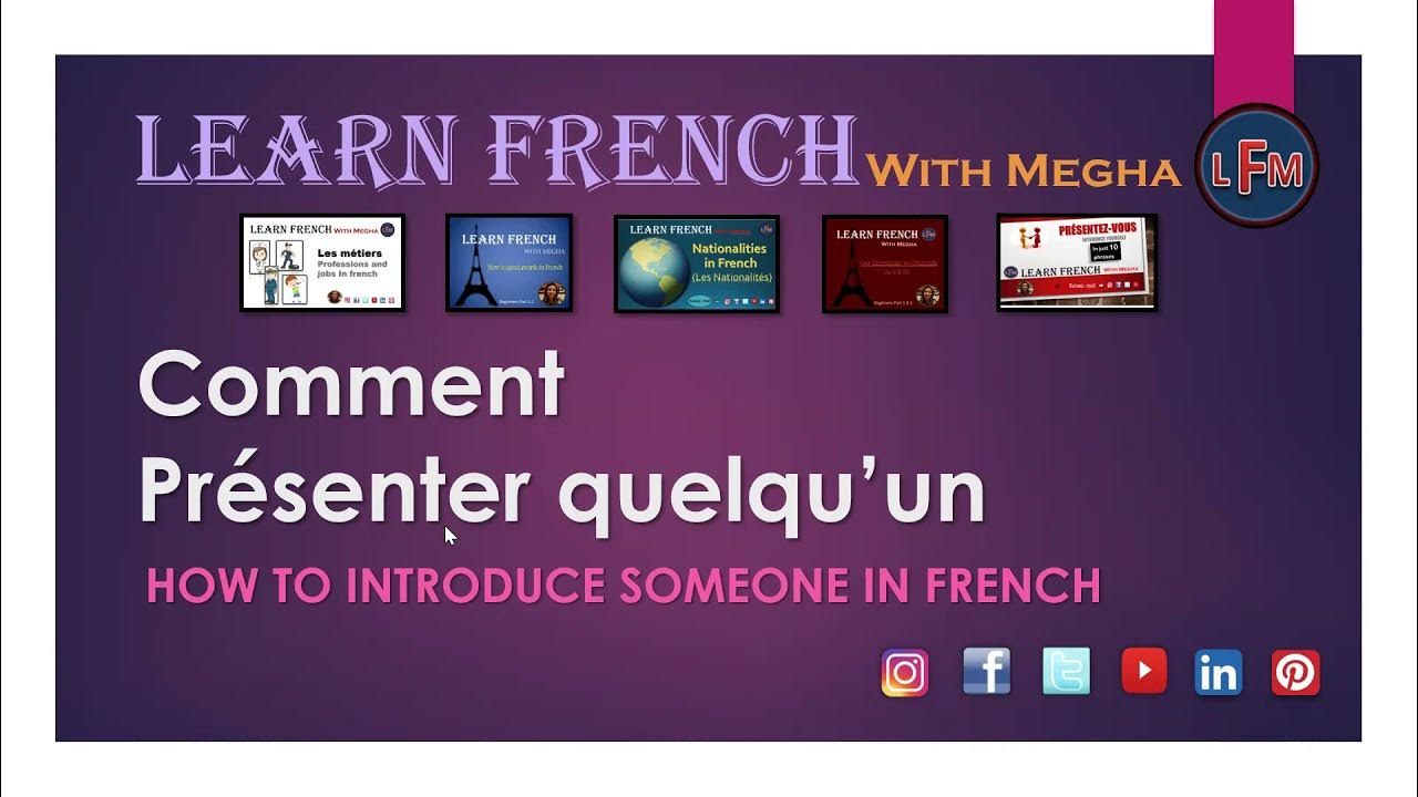 Présenter quelqu'un (Introducing someone in French) - YouTube