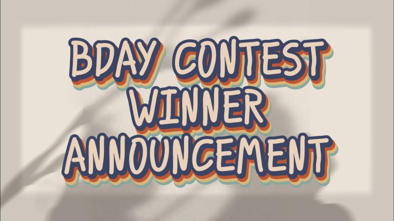 Birthday Contest Winner Announcement! (+Honorable Mentions) - YouTube