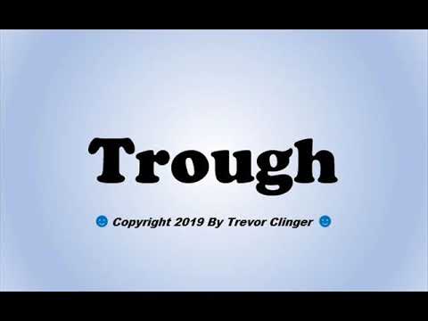 How To Pronounce Trough - YouTube