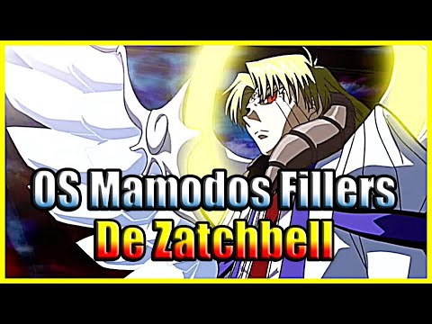 OS 10 MAMODOS FILLERS DE ZATCHBELL - YouTube