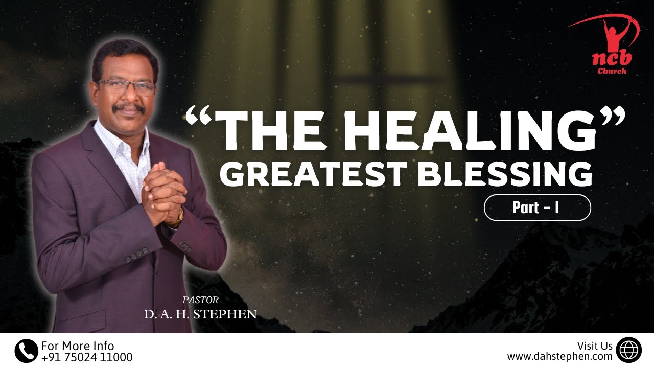“The Healing” Greatest Blessing (Part 1) | Live | NCB Church | Rev. D.A ...