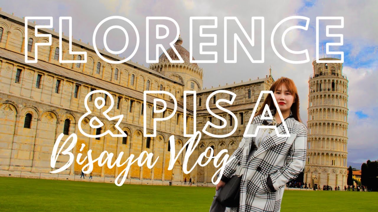 Pisa and Florence Italy | Bisaya Vlog - YouTube