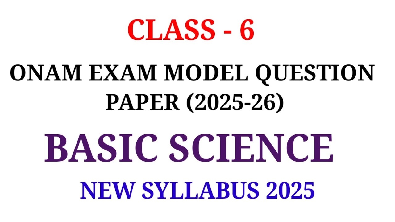 CLASS 6 BASIC SCIENCE ONAM EXAM MODEL QUESTION PAPER NEW SYLLABUS - YouTube