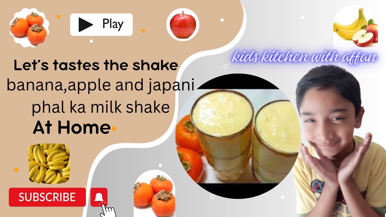 easy and quick apple, banana and japani phal milk shake | 6 years old ...