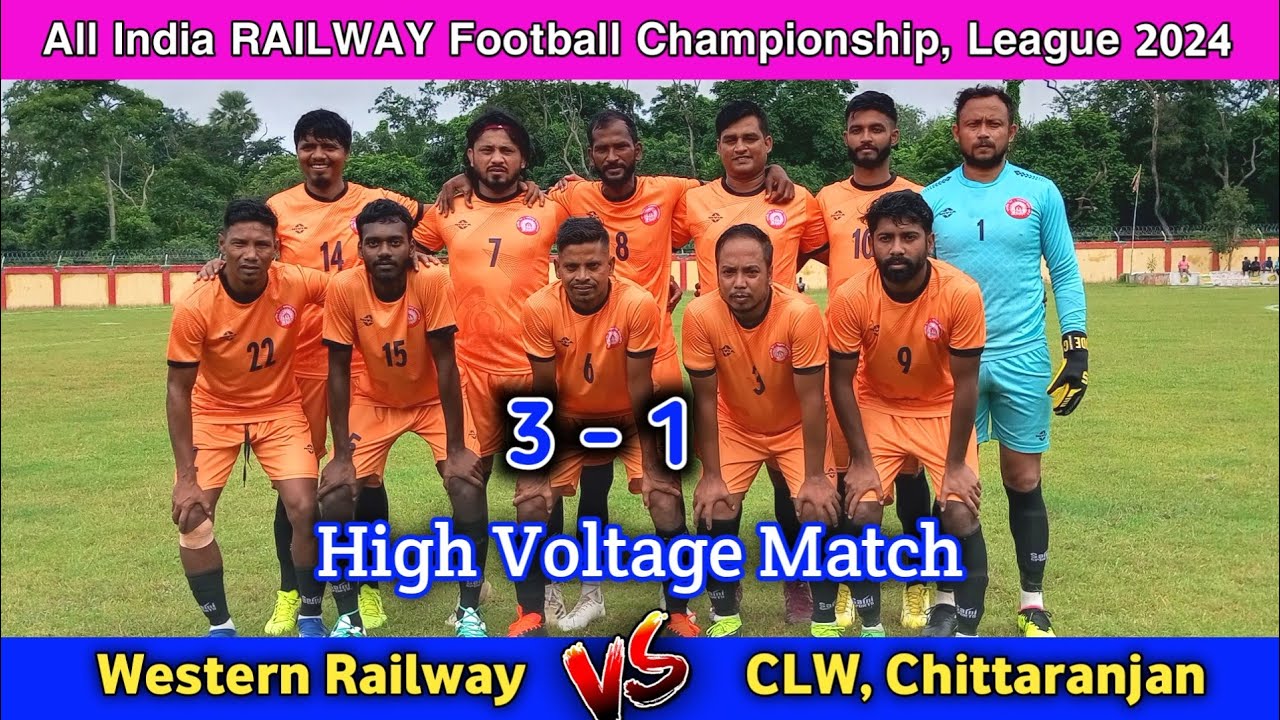 ALL INDIA RAILWAY FOOTBALL CHAMPIONSHIP 2024 | W.R (3) 🆚 (1) CLW ...