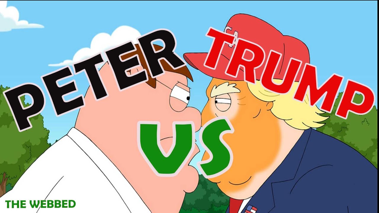 Trump VS Peter | Family Guy - YouTube