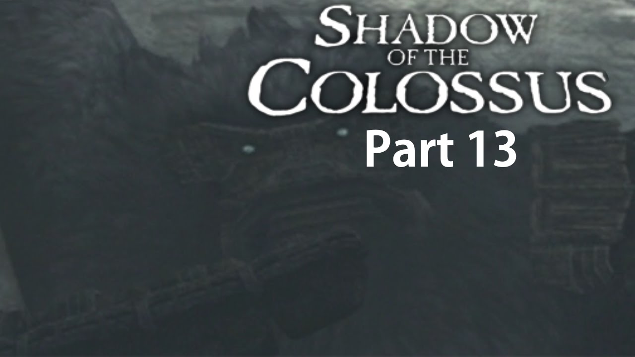 Shadow of the Colossus [P13] The Final Colossus - YouTube