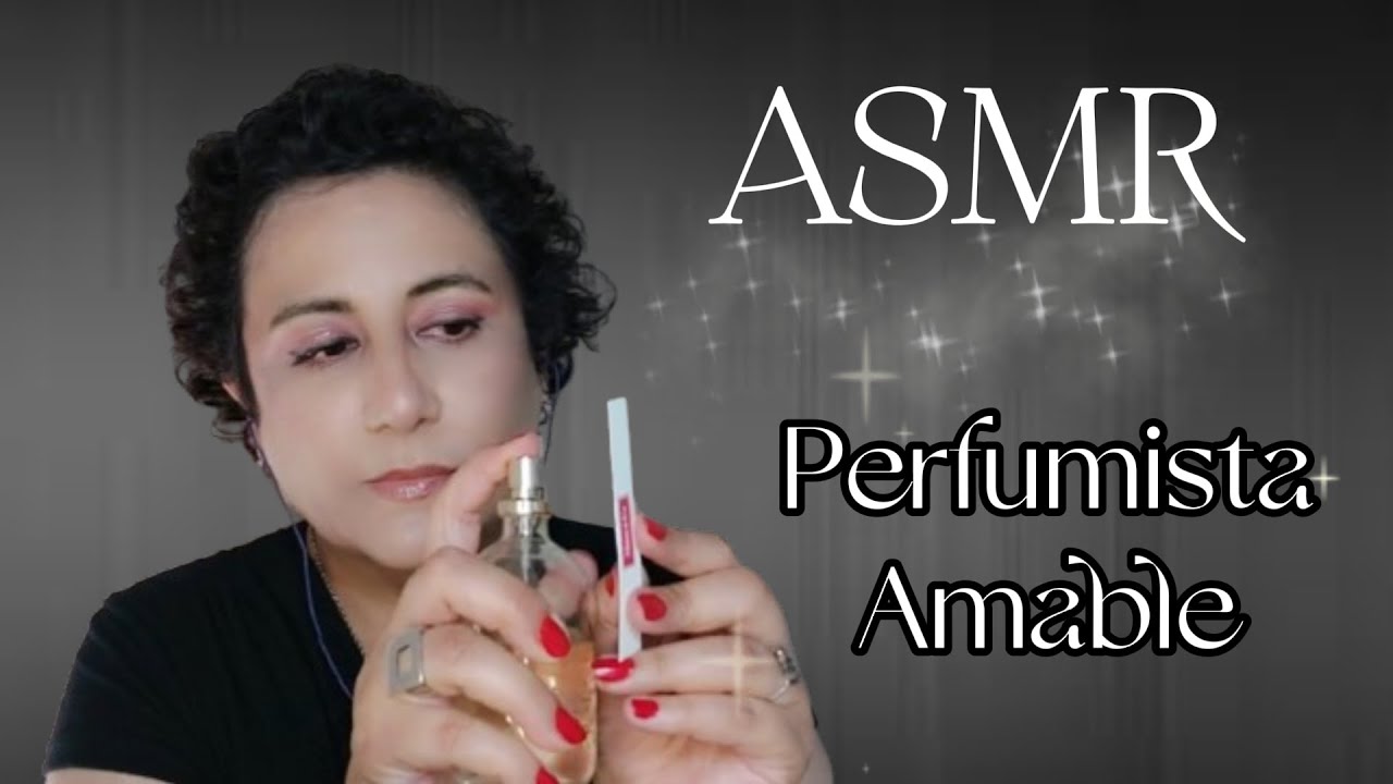 ASMR Perfumista Amable. Roleplay - YouTube