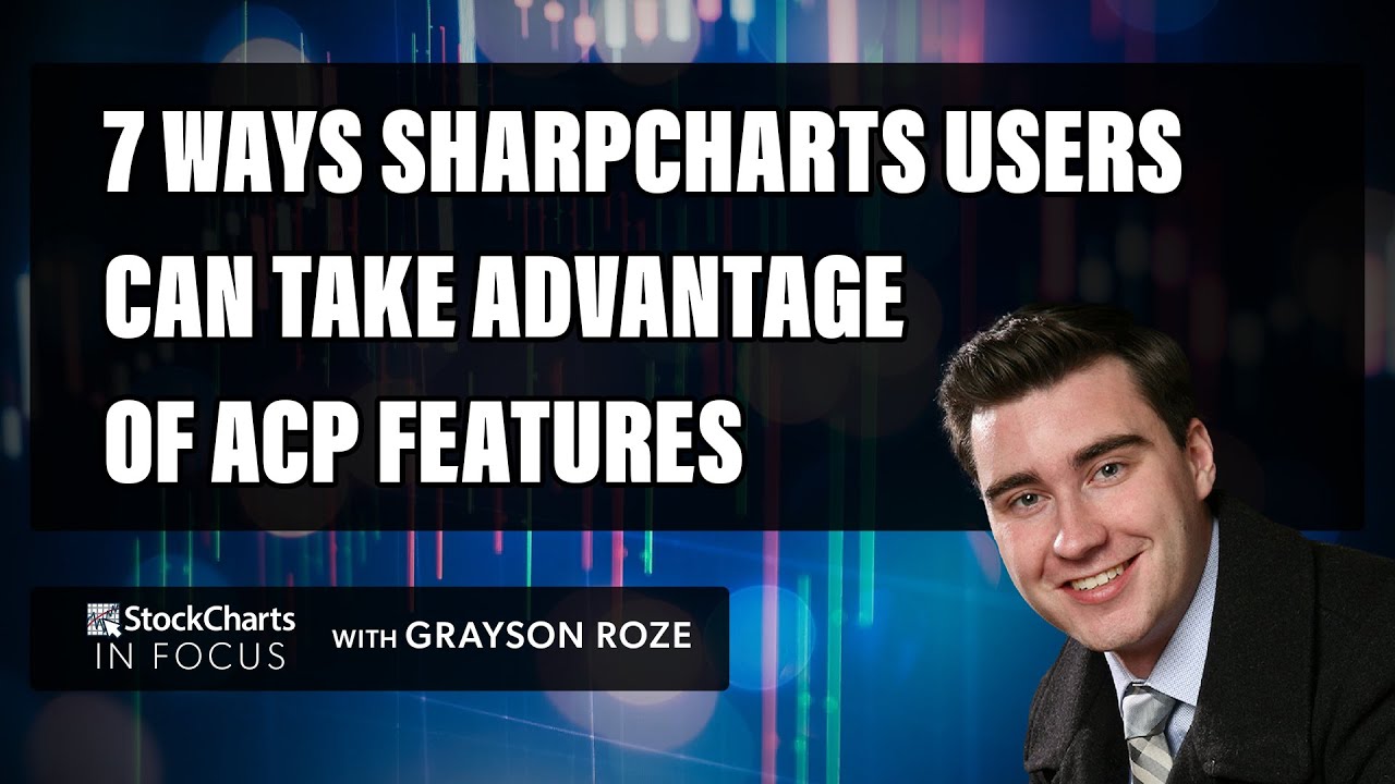 7 Ways For SharpCharts Users To Take Advantage Of ACP Features ...