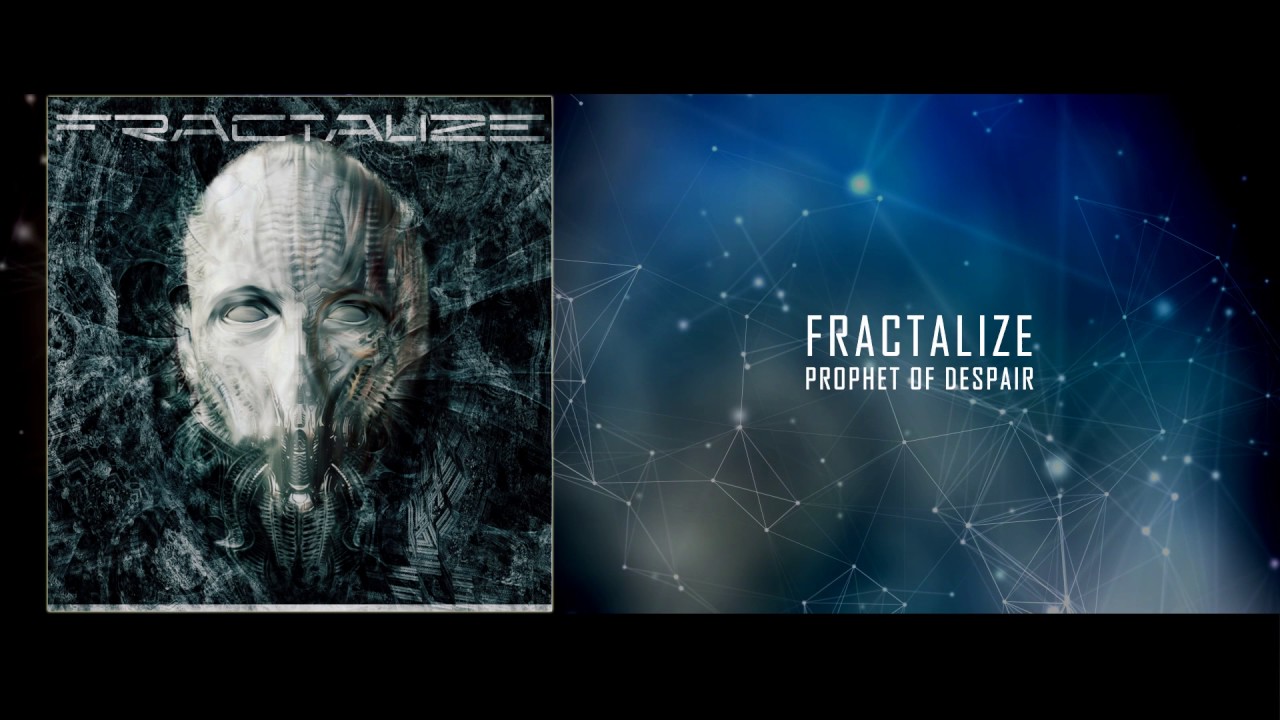FRACTALIZE - Prophet of Despair - YouTube