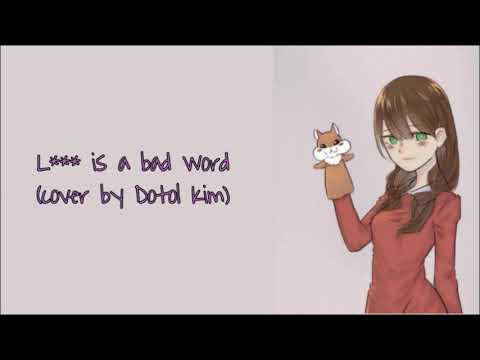 L*** is a bad word - Kiiara (cover by 도톨킴) - YouTube