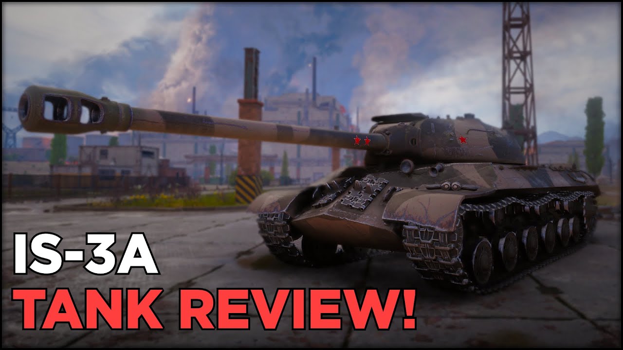 IS-3A - Tank Review | World of Tanks - YouTube