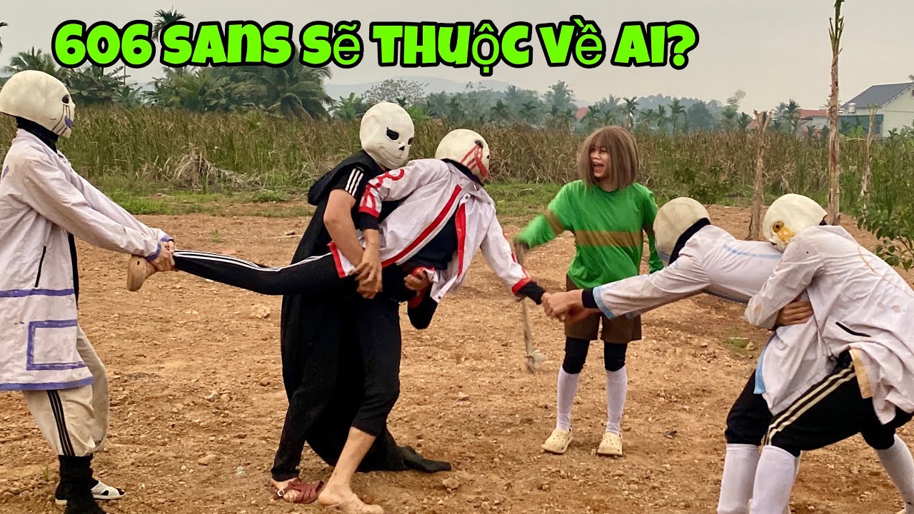 Anh Bốn Sans Khóc Thét Vì 606 Sans , 505 Sans Và 606 Sans Xảy Ra Xích ...