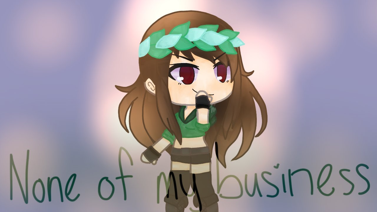 None of my business|GLMV~Gacha Mara~ - YouTube