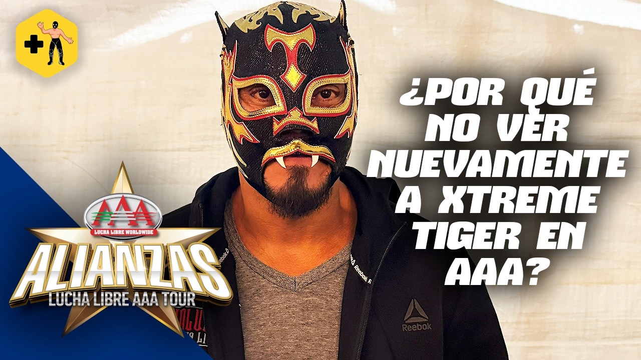 Xtreme Tiger "Siempre he tenido muy buena relación con AAA, se puede pensar en regresar una vez ...