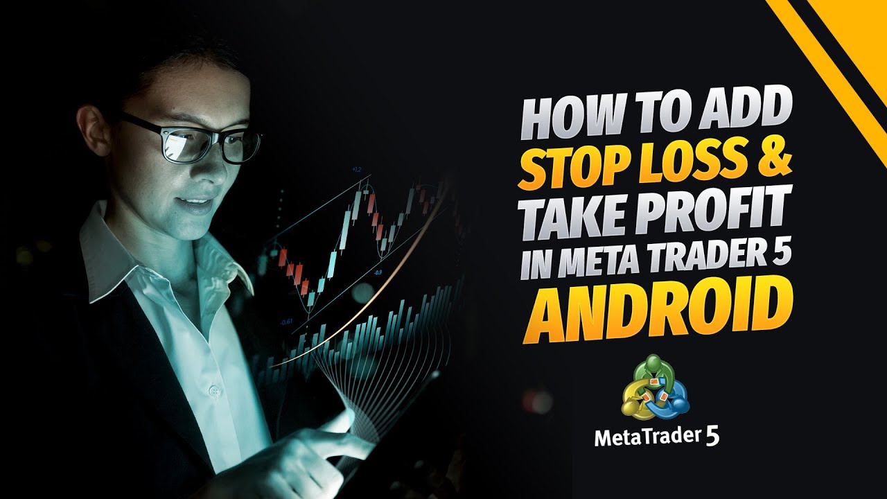 How to add Stop Loss and Take Profit on Meta trader 5 ? (Android) - YouTube