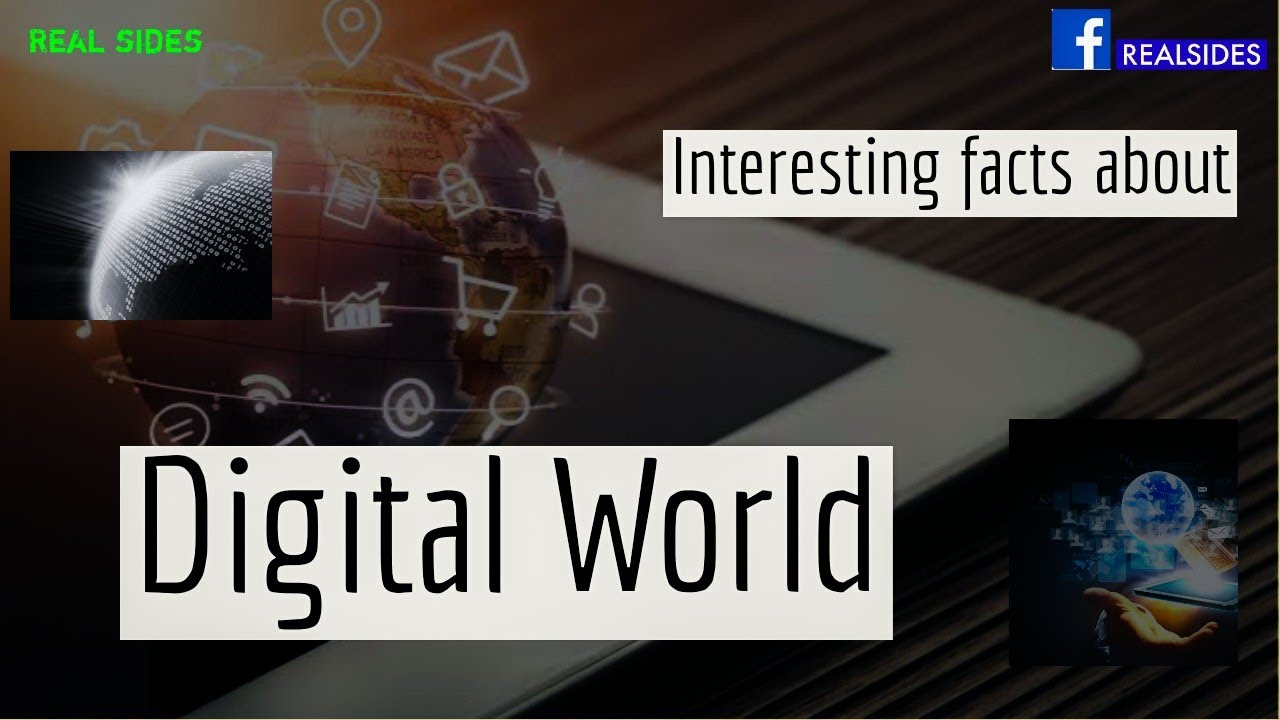 Digital World | interesting facts about Digital World | Real Sides | RS ...