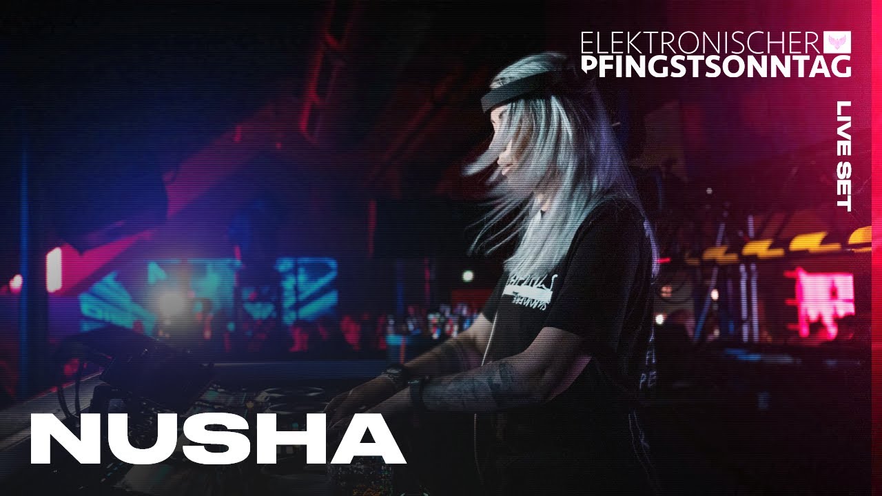 NUSHA LIVE @ Elektronischer Pfingstsonntag 2022 - YouTube